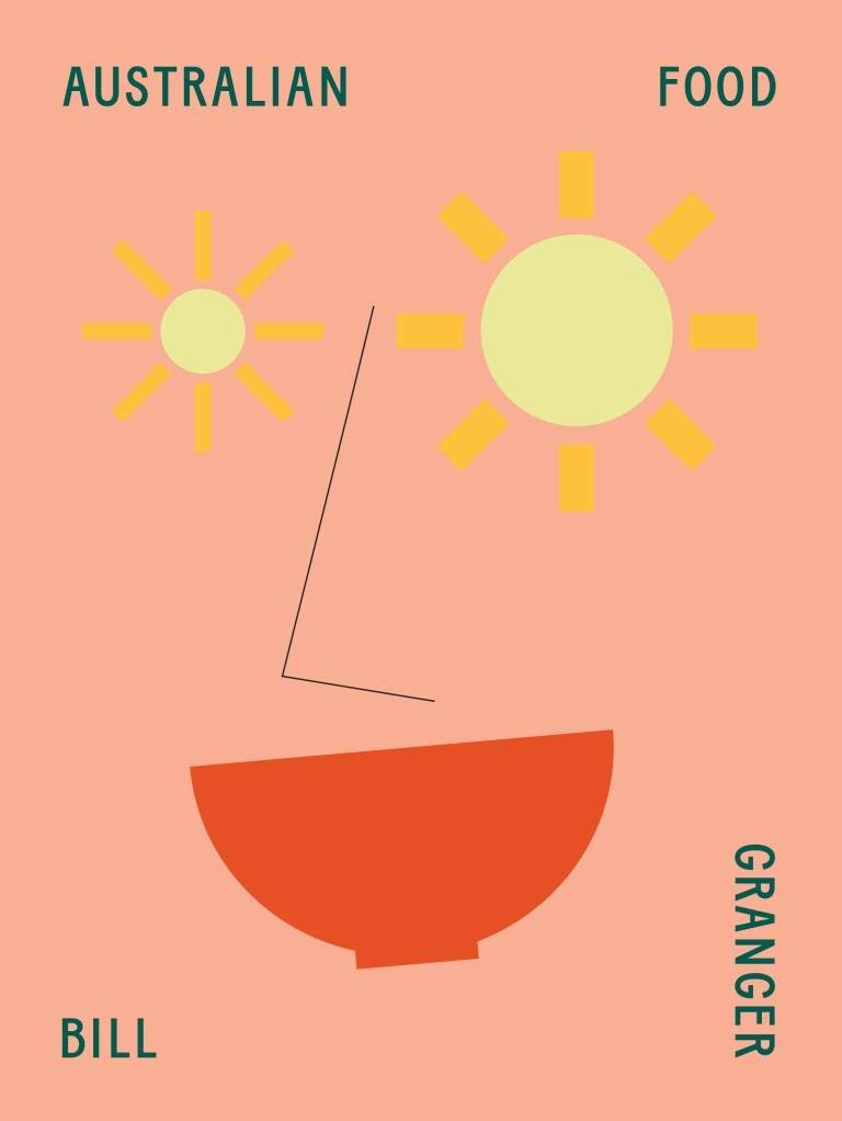 Explore Australian Food the Cookbook by Bill Granger - Cookbook Divas