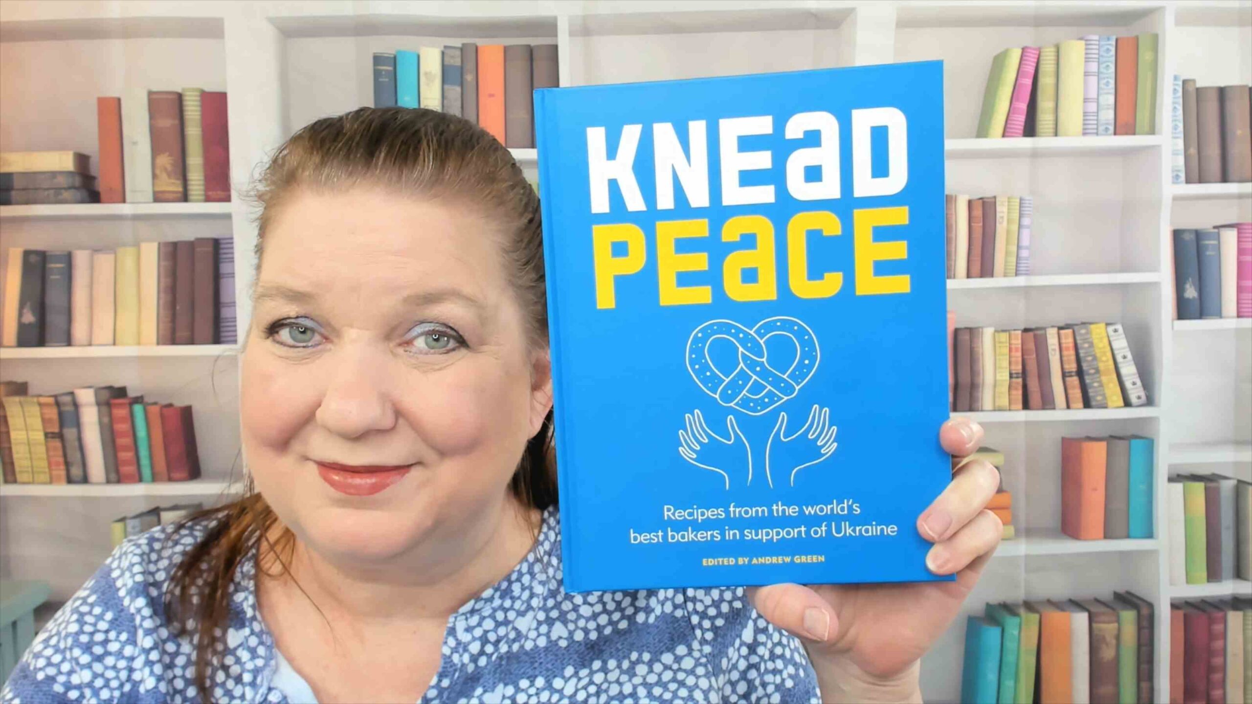 Cookbook Preview: Knead Peace: Bake for Ukraine - Recipes From the ...