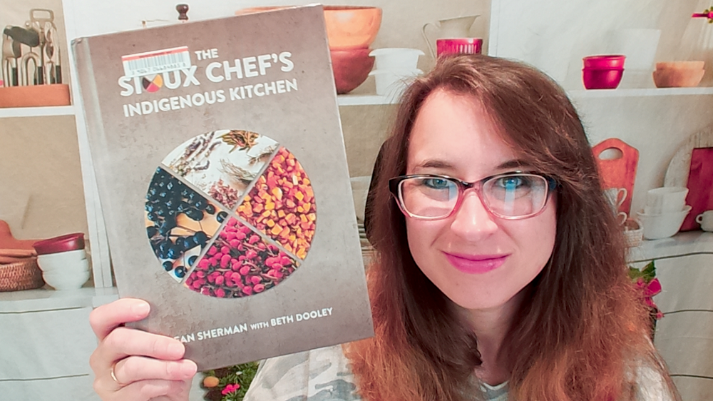 Cookbook Preview: The Sioux Chef's Indigenous Kitchen, by Sean Sherman ...