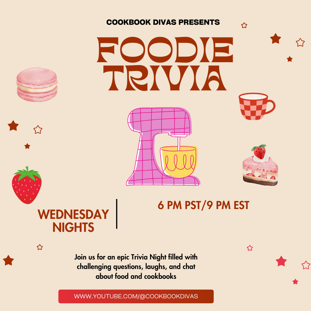Food Trivia Wednesdays! Join Us Live! Cookbook Divas Cookbook Blog